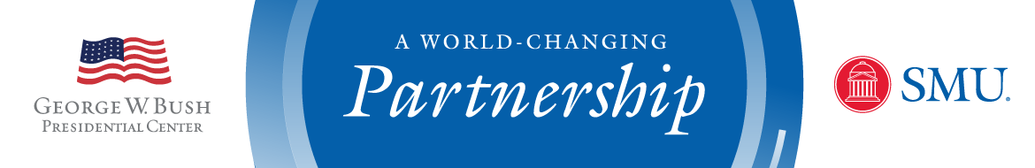 SMU-Bush Center Partnerships - SMU (Southern Methodist University)