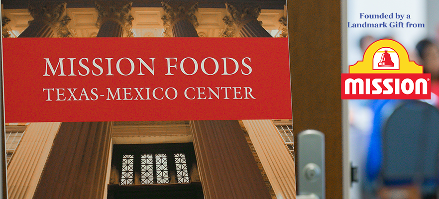 Mission Foods Texas-Mexico Center | Texas Mexico Center
