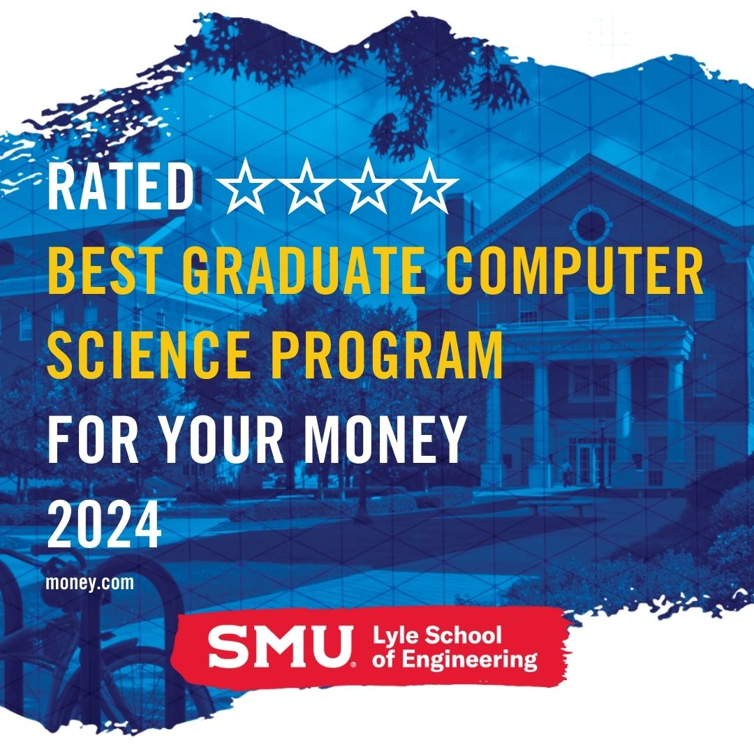 MS In Computer Science SMU Lyle School Of Engineering MS In Computer Science SMU Lyle School Of Engineering